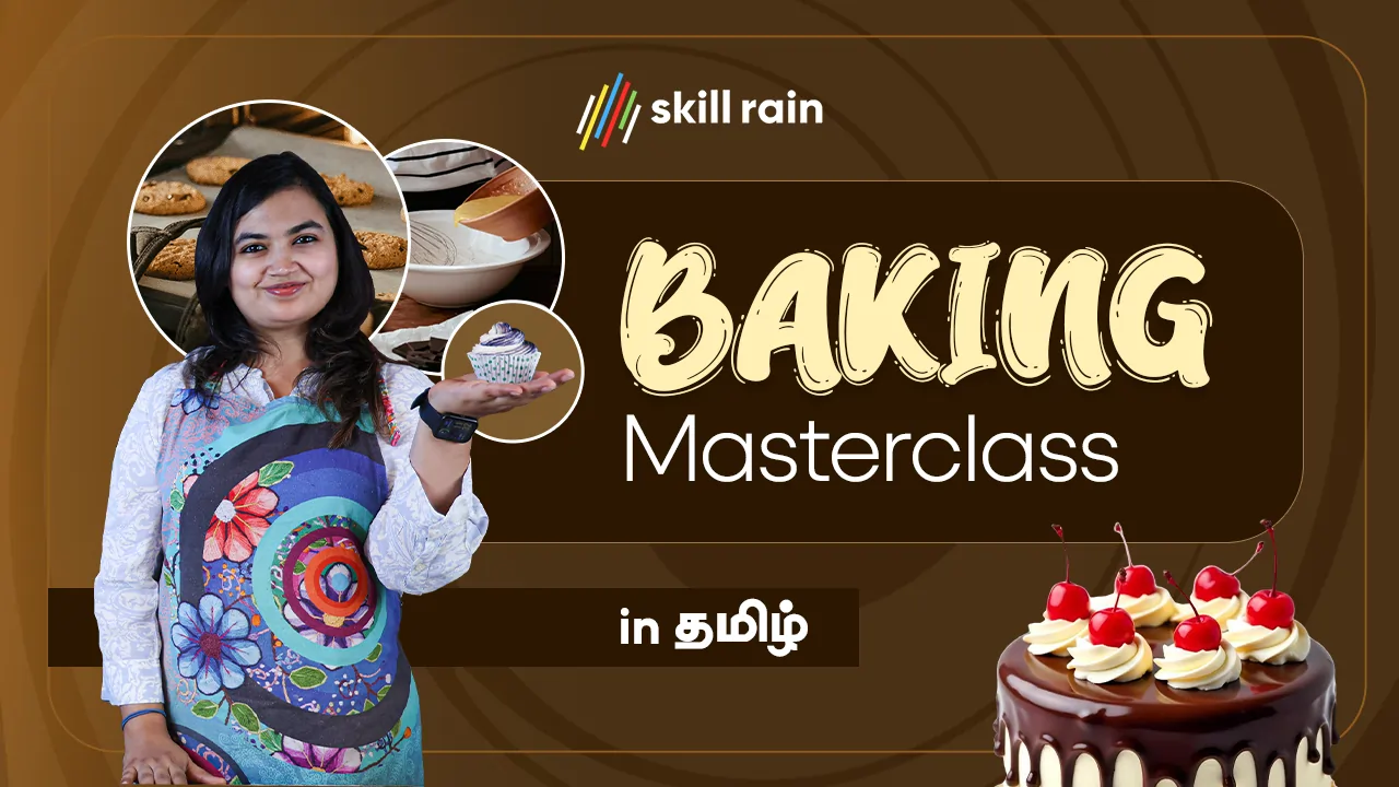 Baking Masterclass Basic to Advanced தமிழ் | Skill Rain