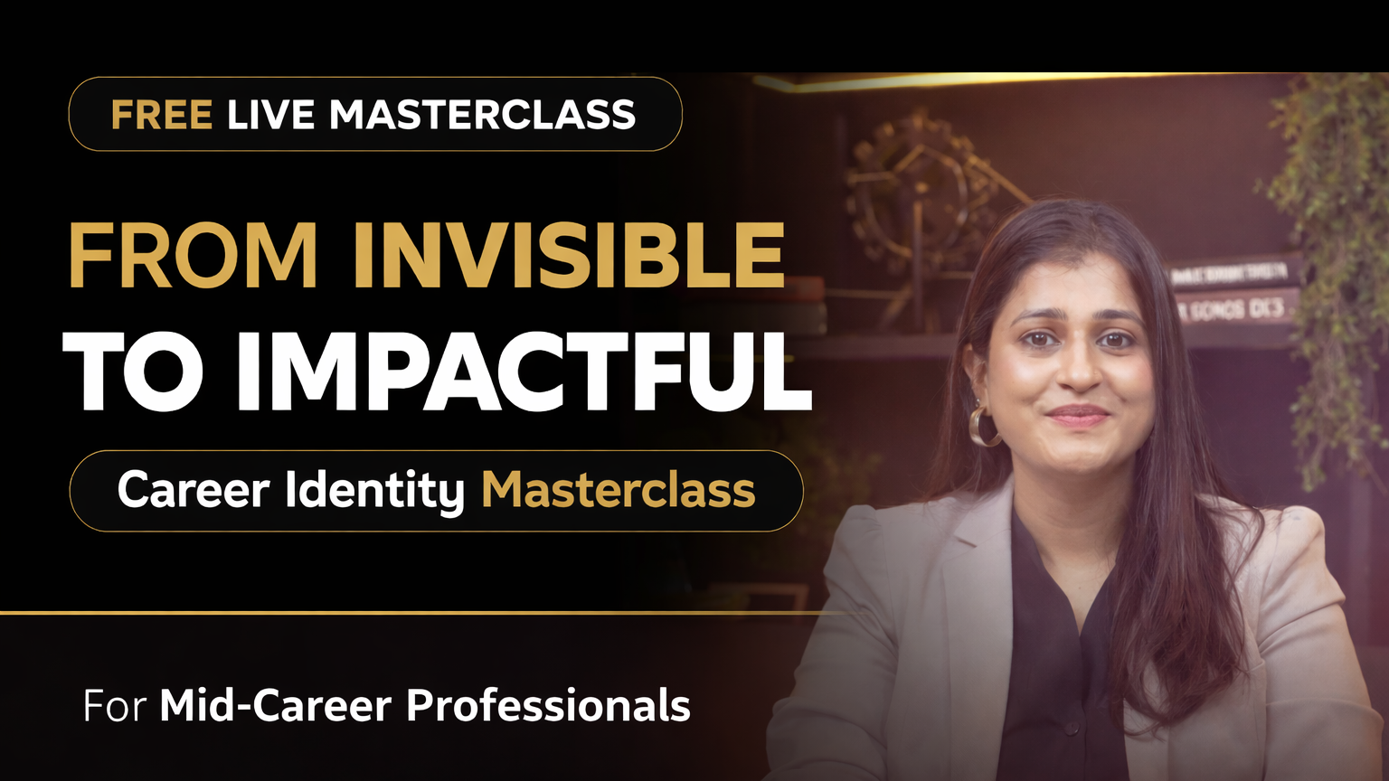 Career Identity Masterclass: Get Noticed. Get Valued. Get Hired. | Neha ...