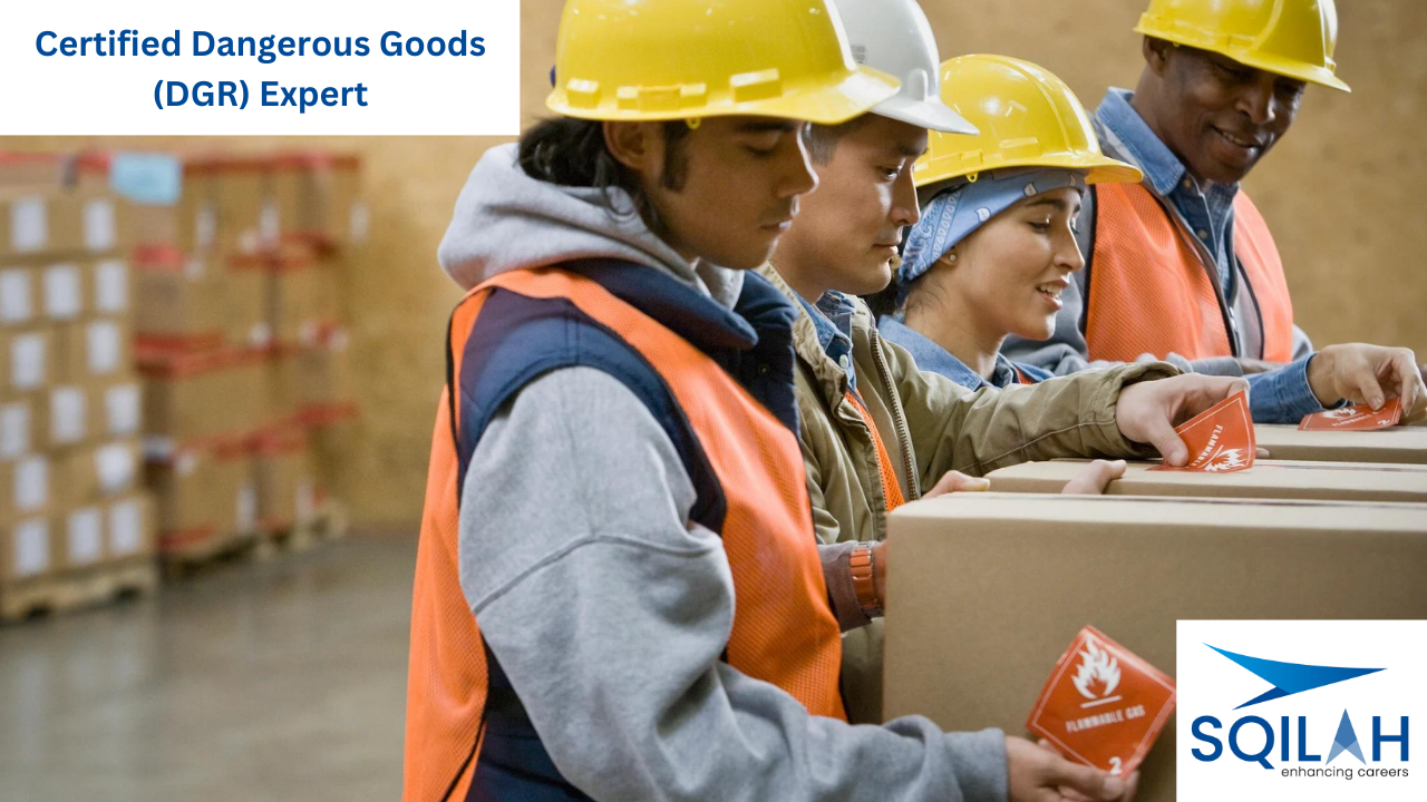 Certified Dangerous Goods (DGR) Expert | SQILAH ADVANCED LEARNINGS