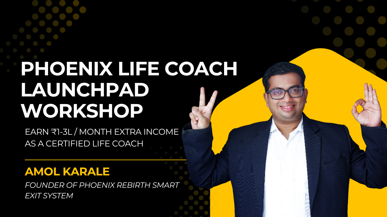 Phoenix Life Coach Launchpad Workshop | Amol Karale