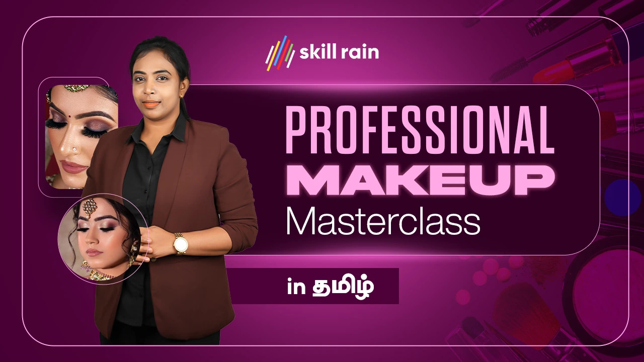 Professional Makeup Masterclass Basic to Advanced தமிழ் | Skill Rain