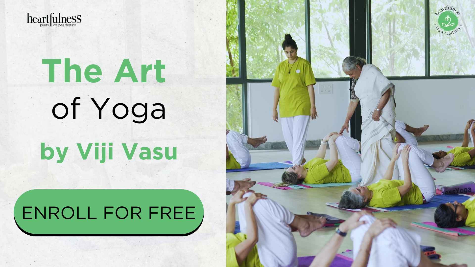 The Art of Yoga with Viji Vasu | Self paced course | Heartfulness Yoga ...