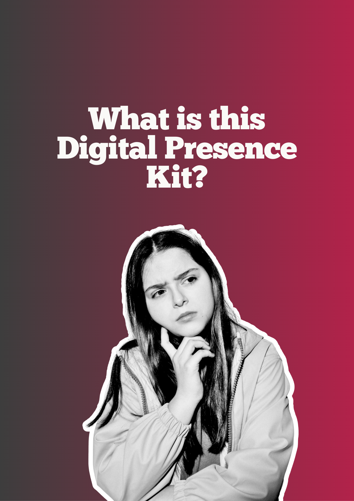 Digital Presence Kit!